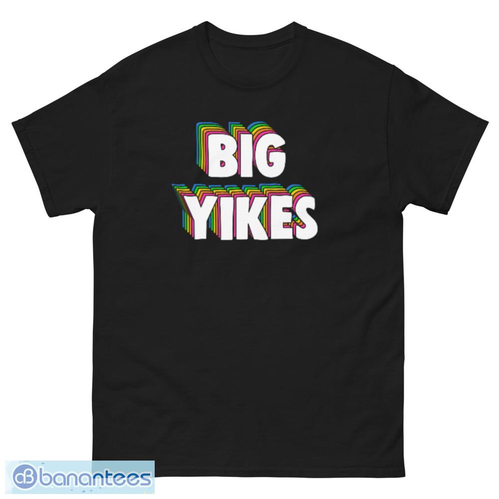 Big Yikes Meme colorful T-Shirt - Banantees